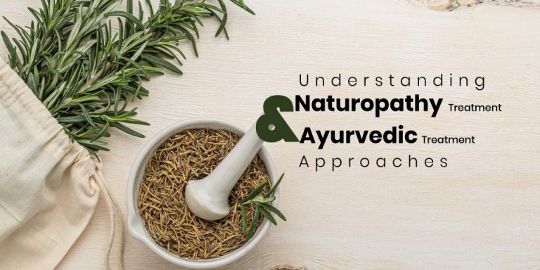 Naturopathy Treatment and Ayurvedic Treatment Approaches
