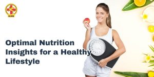 Optimal Nutrition Insights For A Healthy Lifestyle - HiiMS