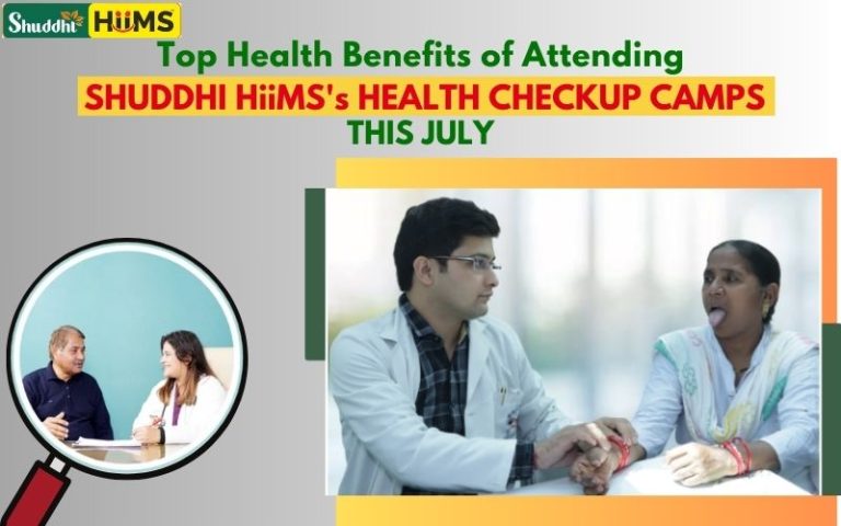 Why Shuddhi HiiMS Health Checkup Camps Are Worth Attending