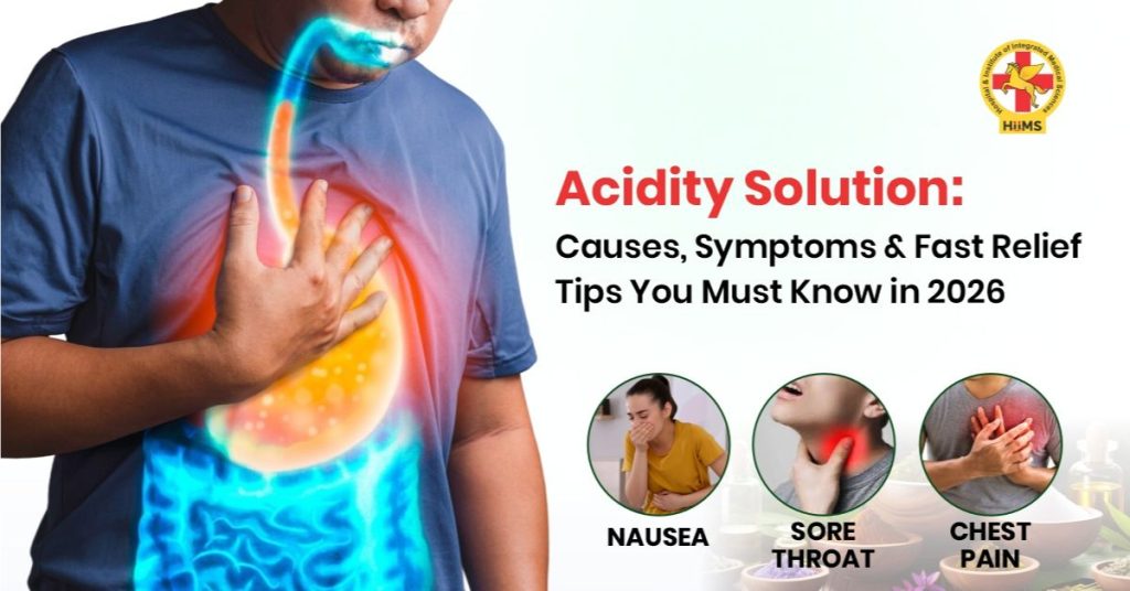 Acidity Solution: Causes, Symptoms & Fast Relief Tips You Must Know in 2026